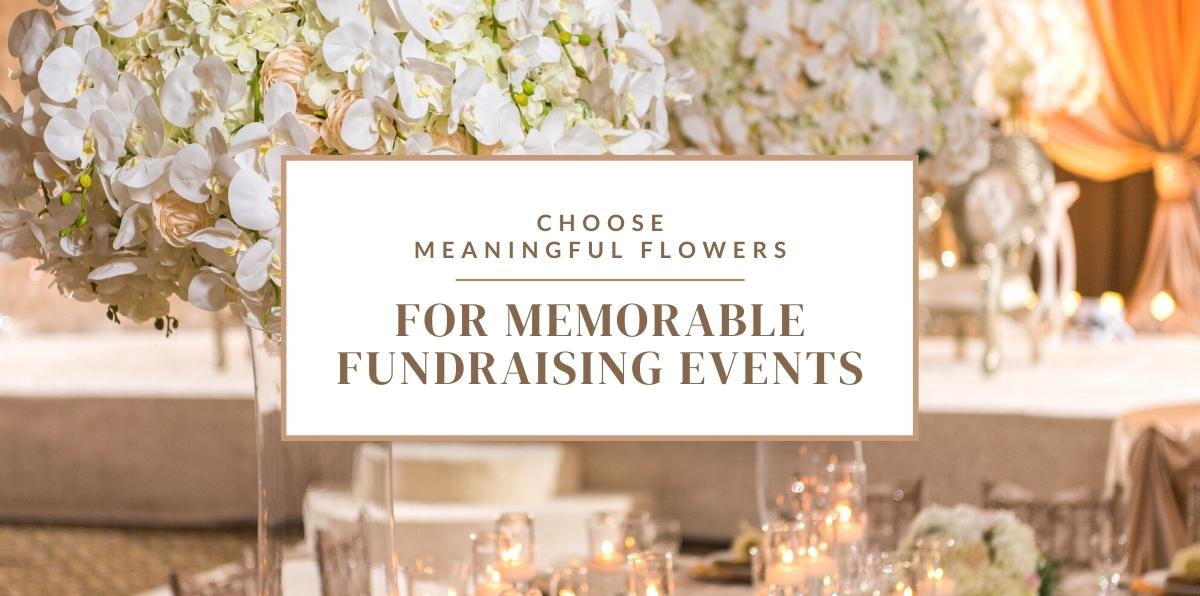 Guide to Flowers for Fundraisers or Charity Events - Walter Knoll ...